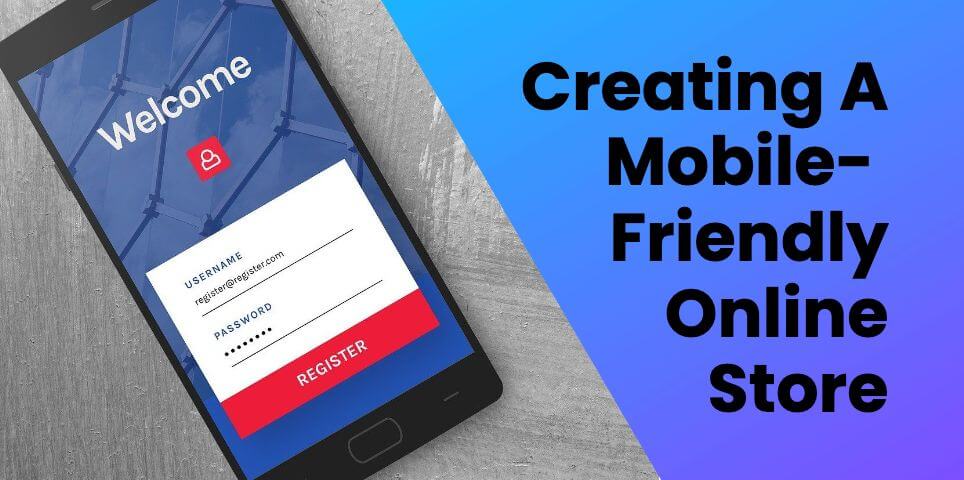 Easy Tips For Making A Mobile-Friendly Online Store - FooPlugins
