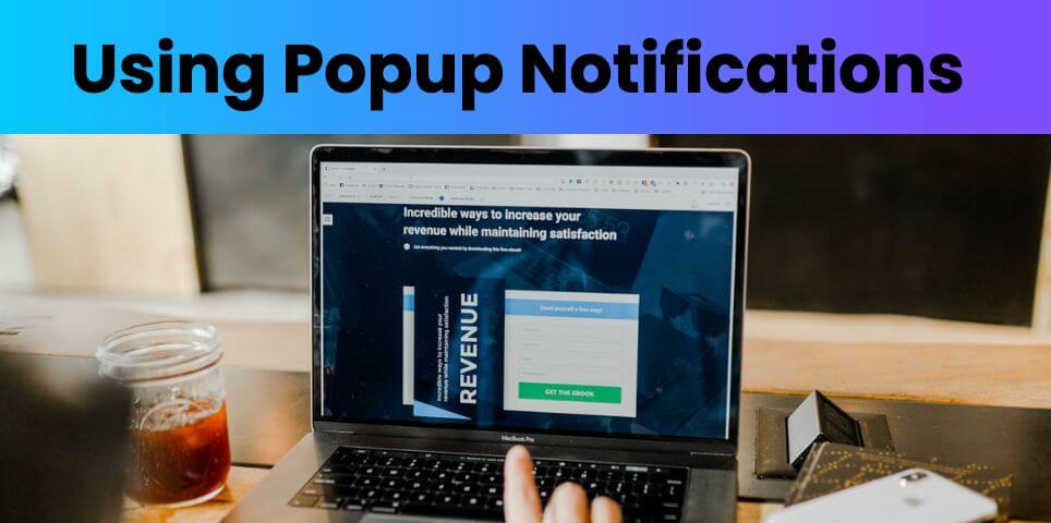 Pros And Cons Of Using Popup Notifications On WordPress