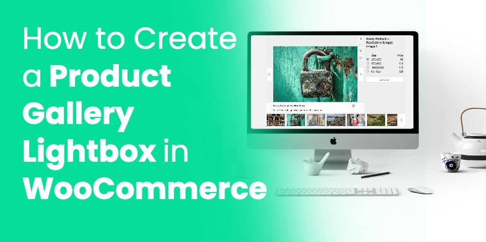 How To Create A WooCommerce Product Gallery Lightbox