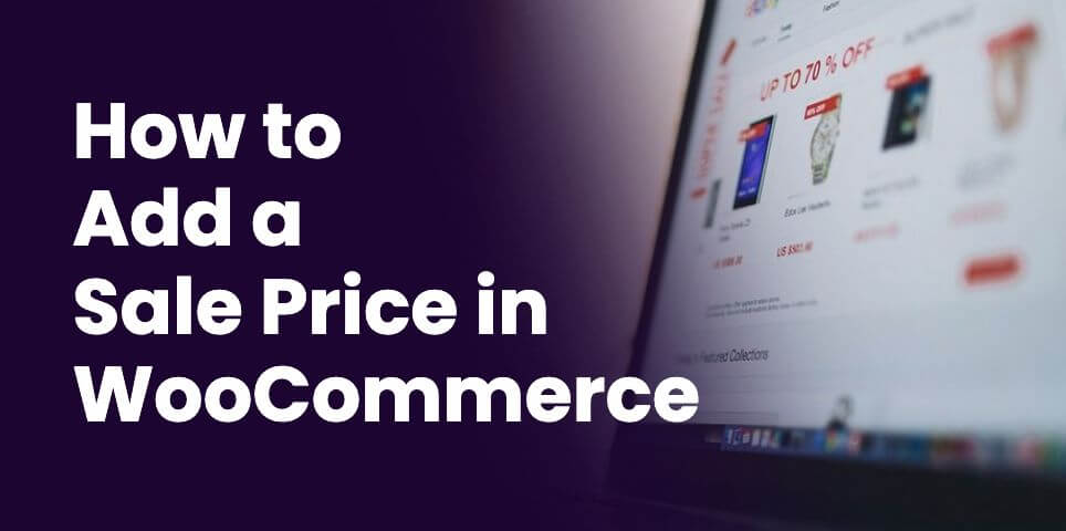 How To Add A Sale Price In WooCommerce - FooPlugins