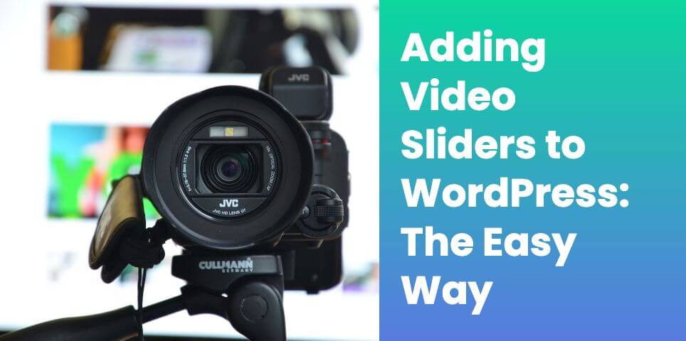 Adding Video Sliders To WordPress: The Easy Way - FooPlugins