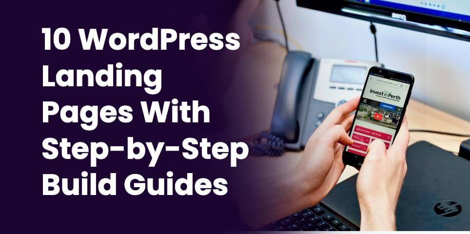 10 WordPress Landing Pages With Step-by-Step Build Guides